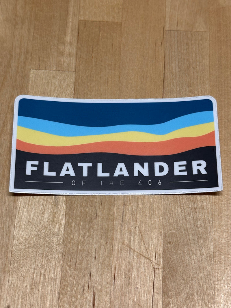 "Flatlander of the 406" Sticker