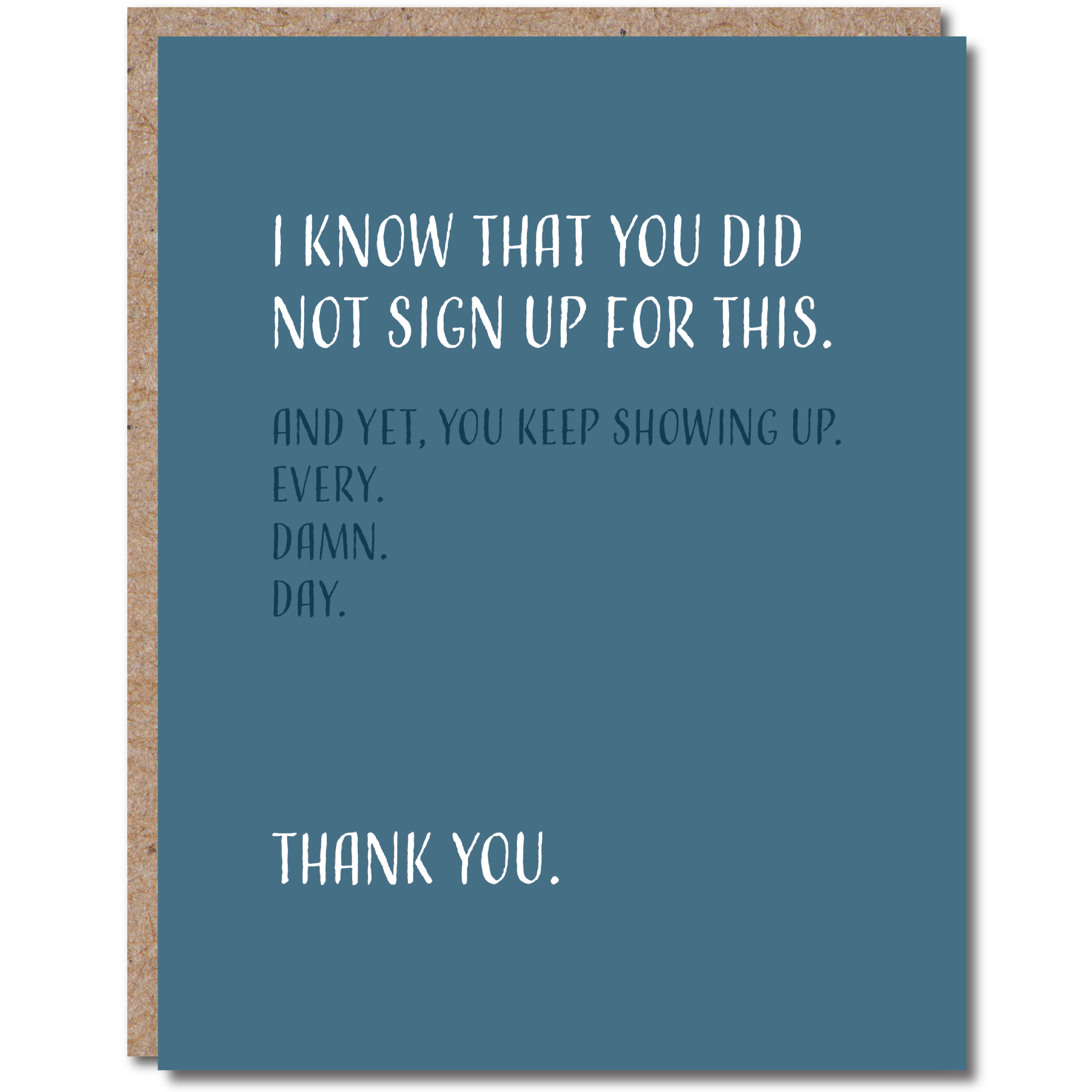 “You Keep Showing Up” Thank You Card